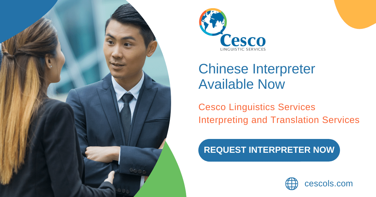 Chinese Interpreter Available Now - Cesco Linguistic Services
